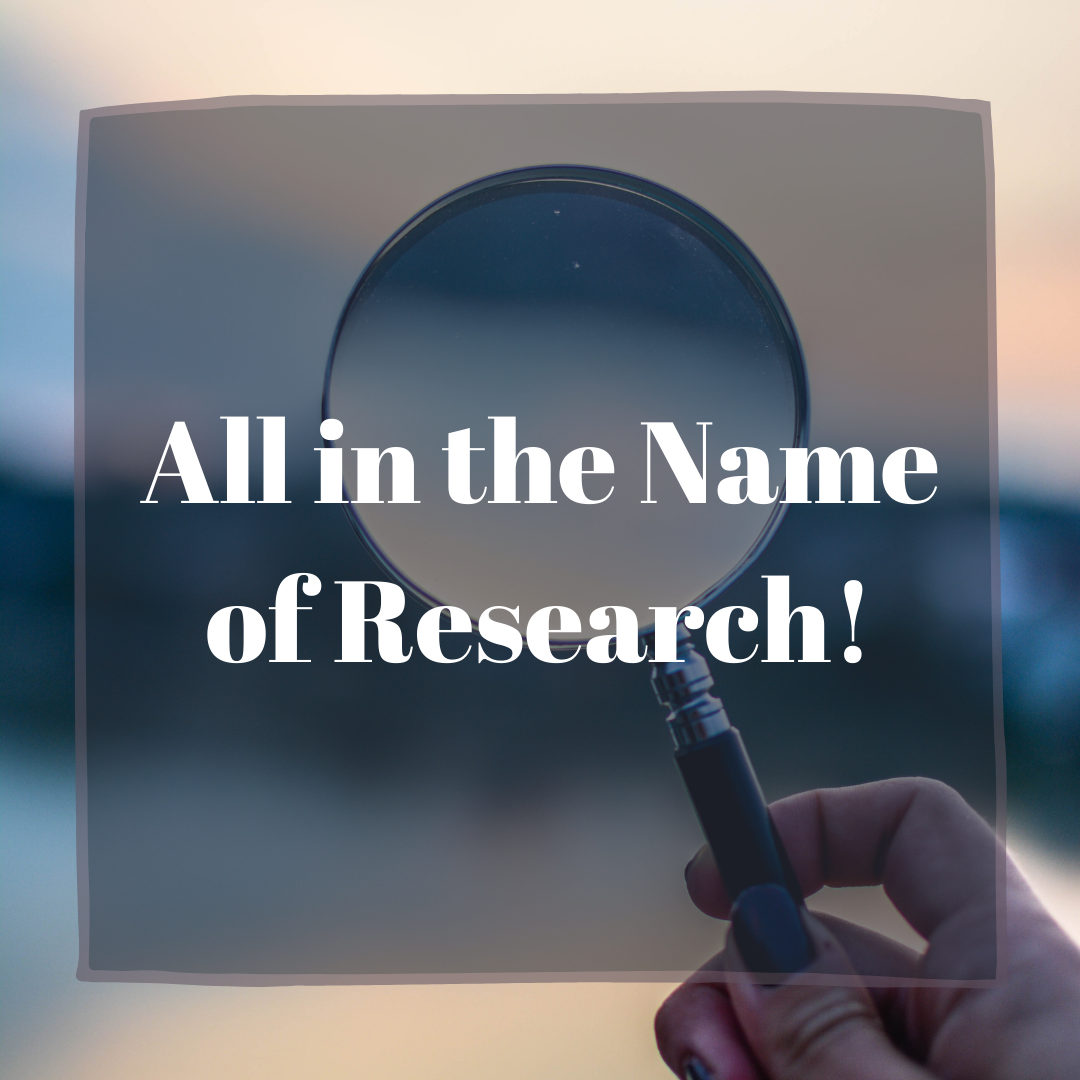 All in the Name of Research! | R.E. KLINZING